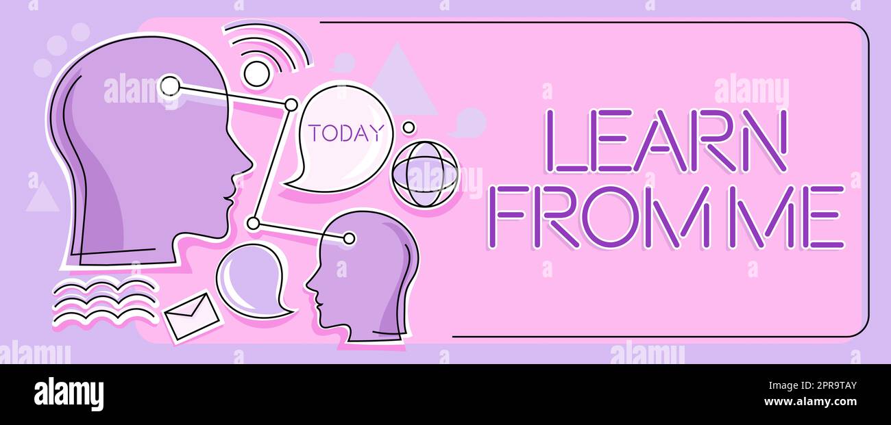 Hand writing sign Learn From Me, Concept meaning Follow my lead and ...