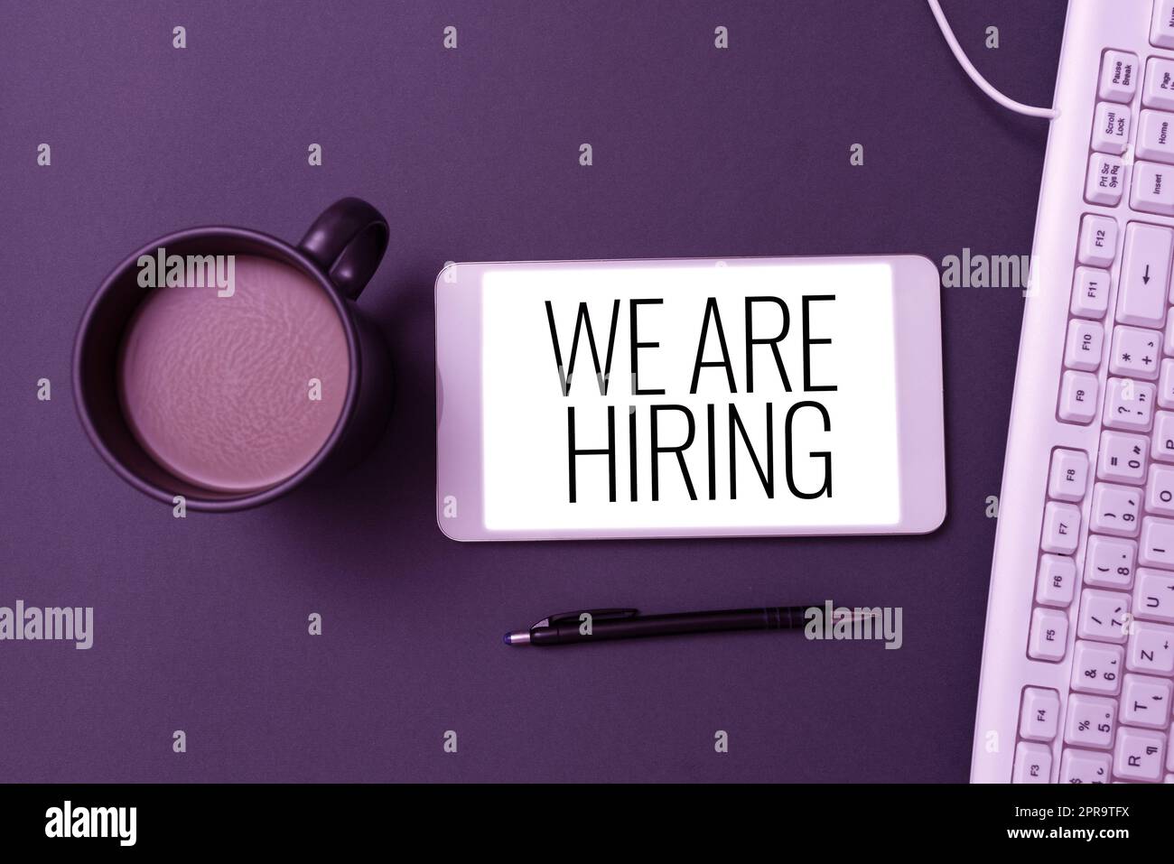 Sign displaying We Are Hiring. Business approach Workforce Wanted HR ...