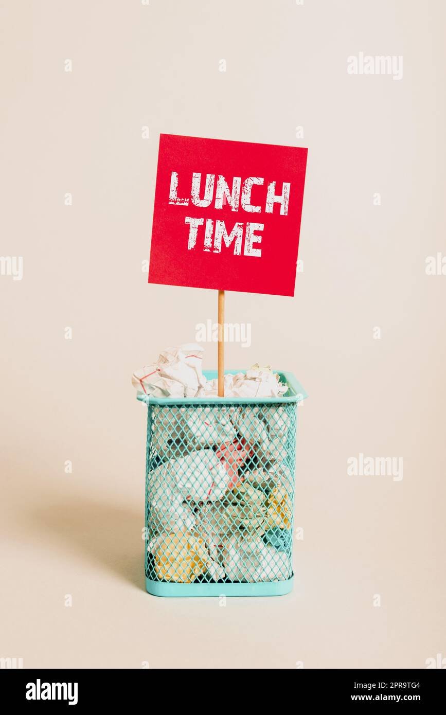 Sign displaying Lunch Time. Business approach Meal in the middle of the ...