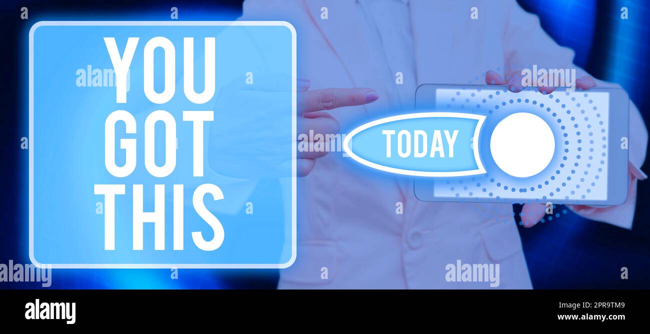 Inspiration showing sign You Got This. Internet Concept Inspiration to ...