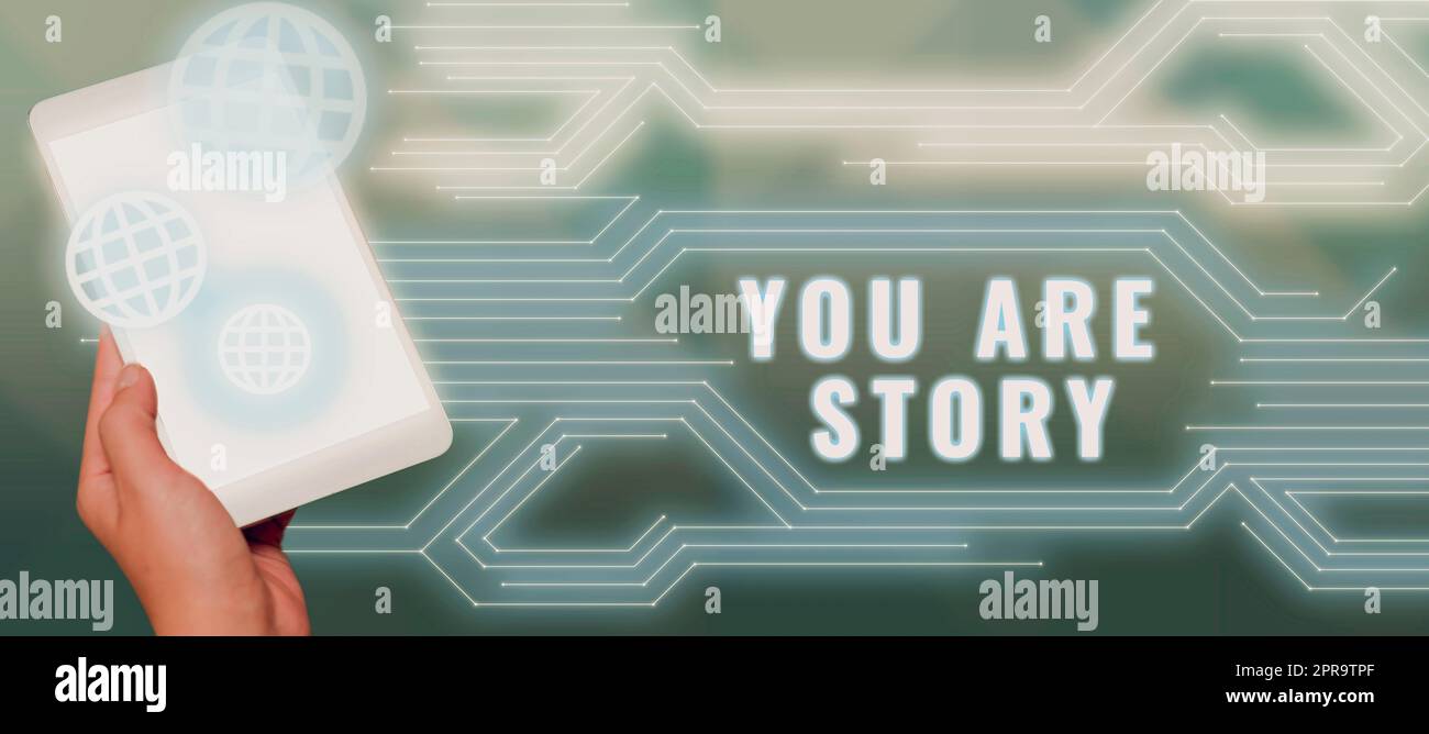 Sign displaying You Are Story. Conceptual photo Your stories count and ... Sign displaying You Are Story. Conceptual photo Your stories count and ...