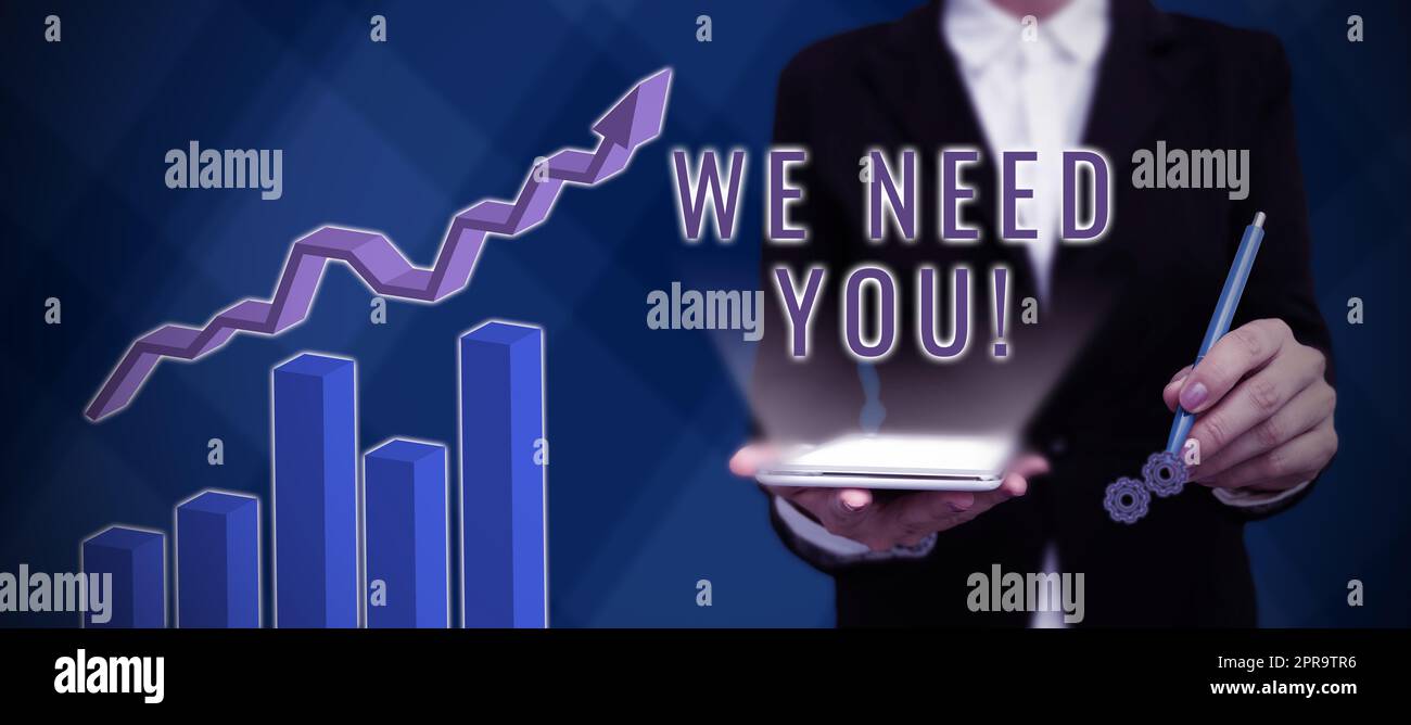 Hand writing sign We Need You. Business approach Company wants to hire ...