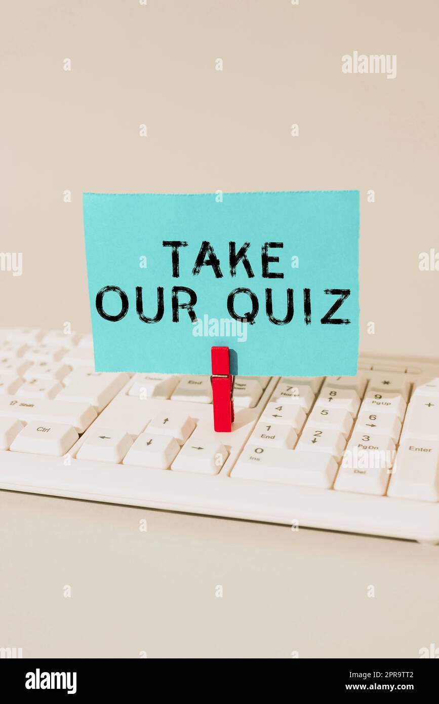 Hand writing sign Take Our Quiz. Business approach Fill out our ...