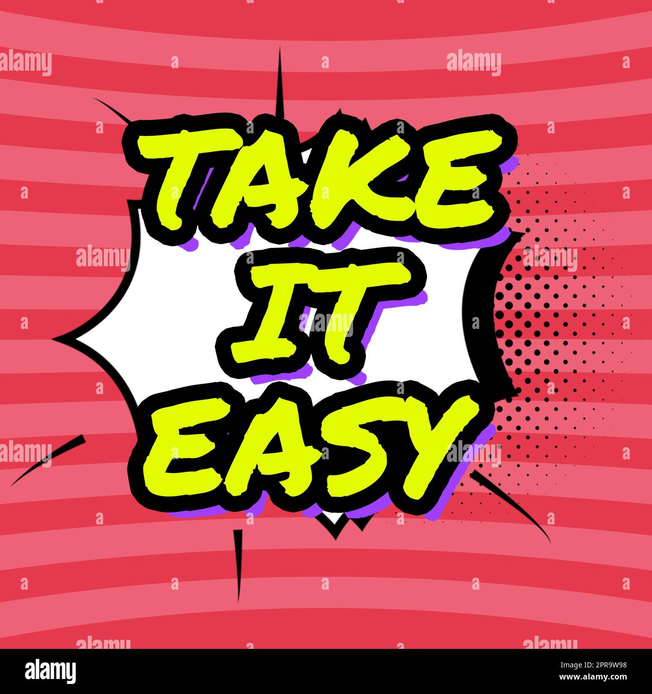 Text sign showing Take It Easy, Internet Concept Be relaxed do not ...