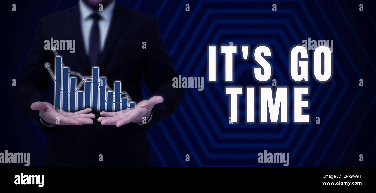 Text caption presenting It S Is Go Time. Conceptual photo A period to ...