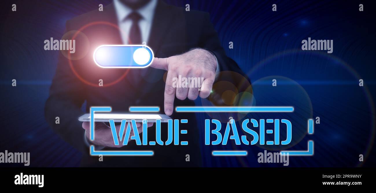 Inspiration showing sign Value Based. Business showcase Considering the ...