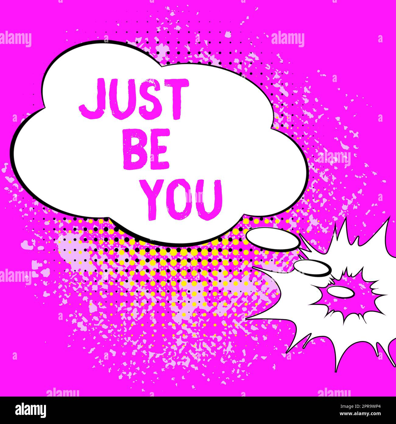 Sign displaying Just Be You, Concept meaning Keep being authentic ...