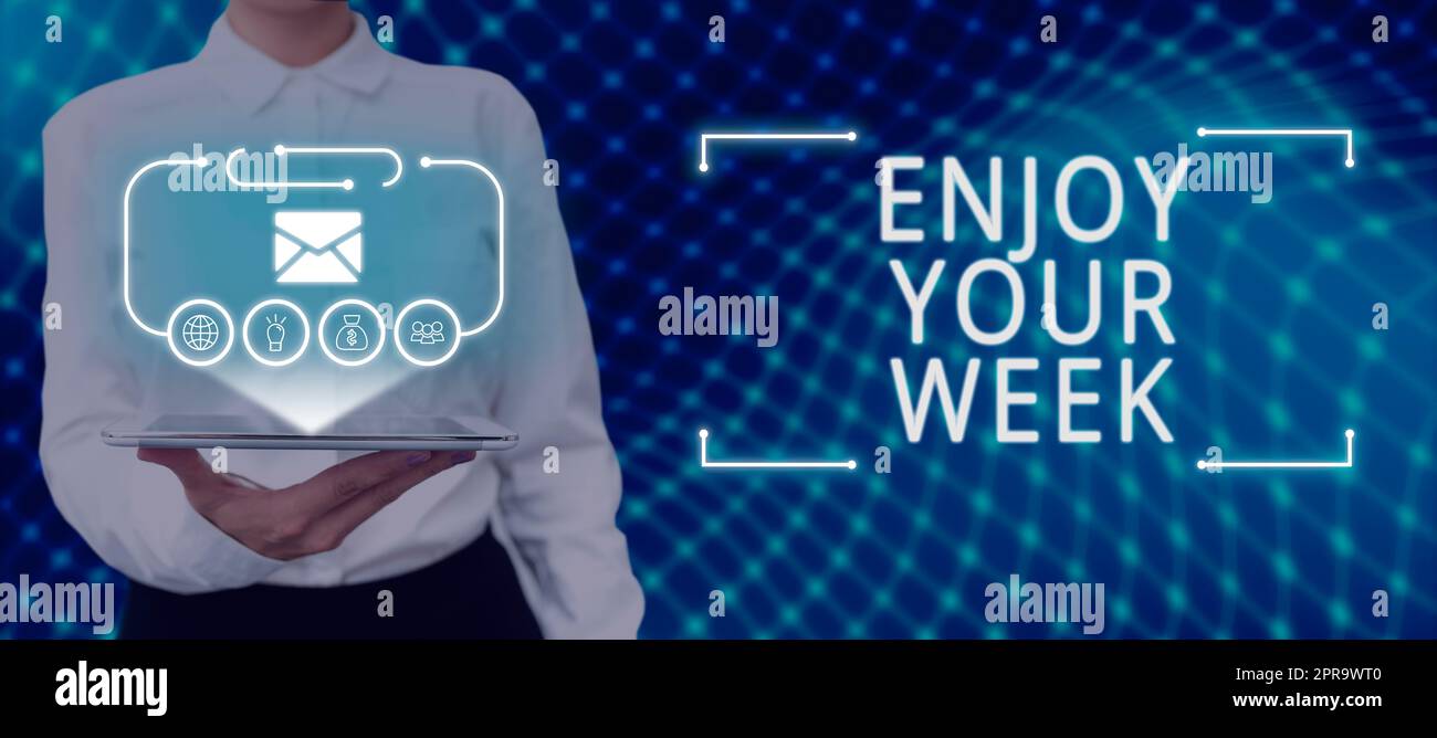 Conceptual display Enjoy Your Week. Business approach Best wishes for ...