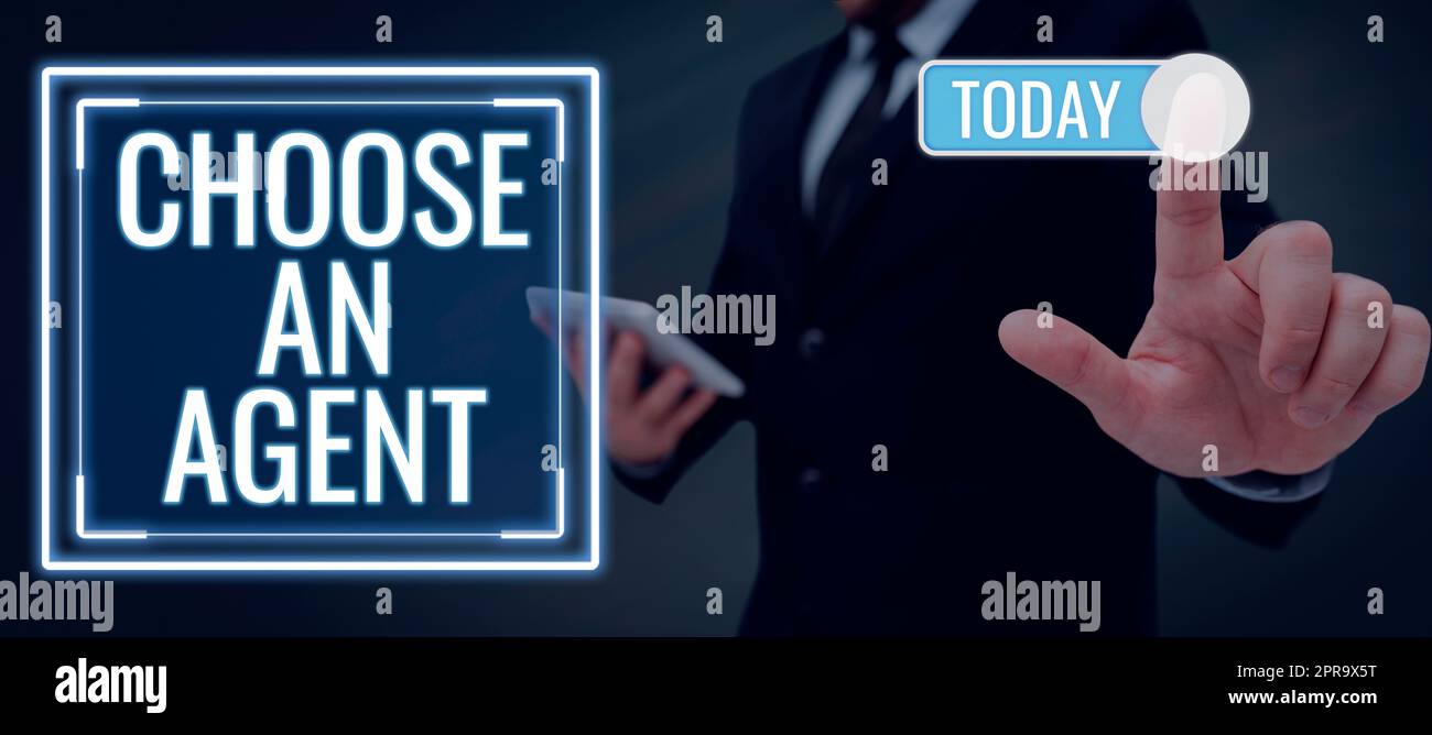 Text showing inspiration Choose An Agent. Business approach Choose ...