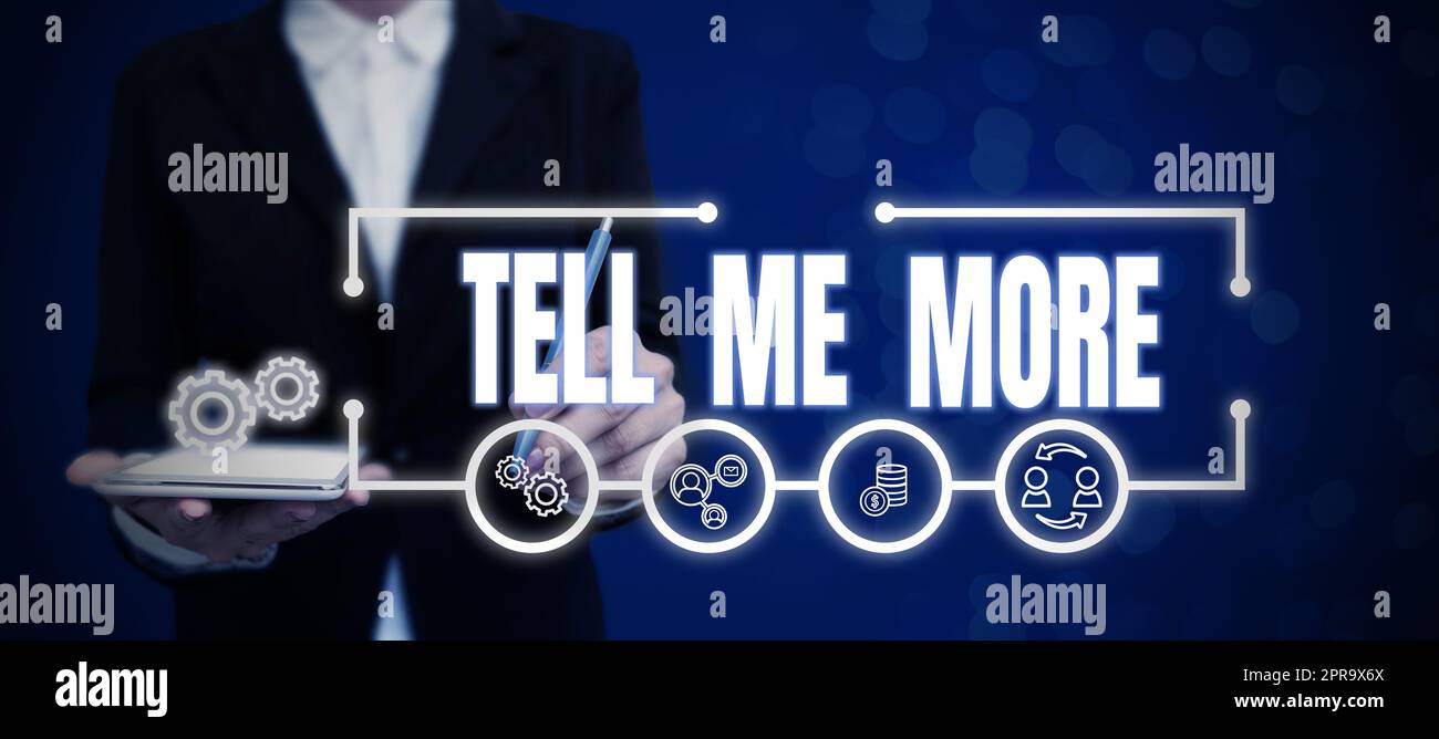 Text showing inspiration Tell Me More. Business idea A call to start a ...