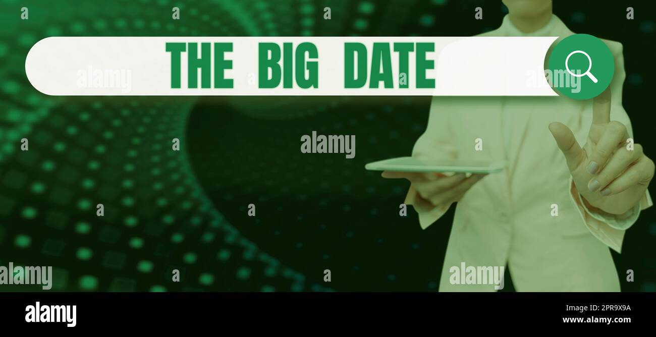 Conceptual display The Big Date. Business idea Important day for a ...