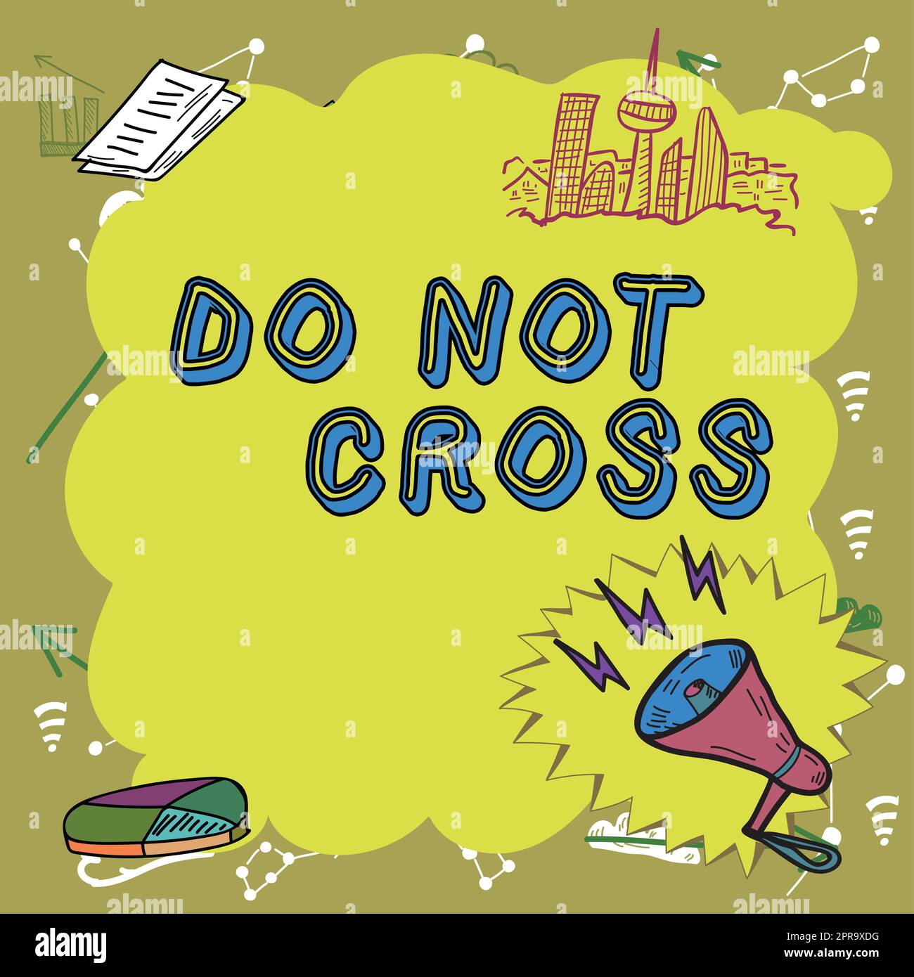 Inspiration showing sign Do Not Cross, Business showcase Crossing is ...