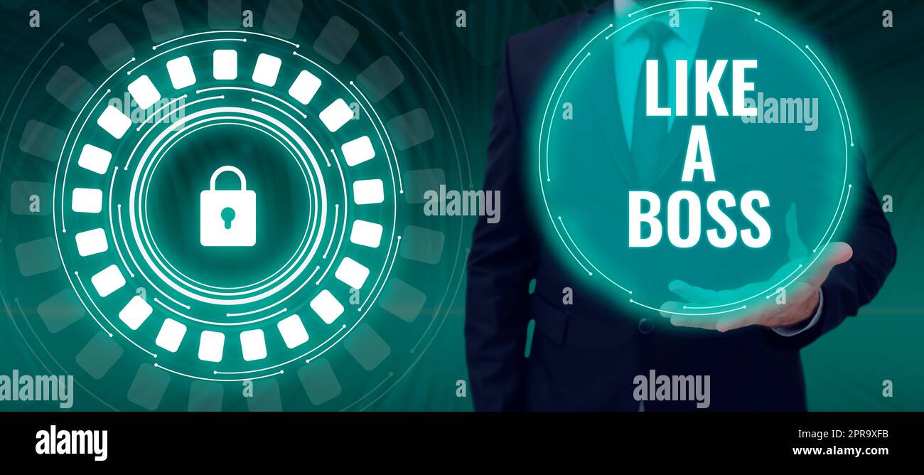 Conceptual caption Like A Boss. Business showcase Acting as if you are ...