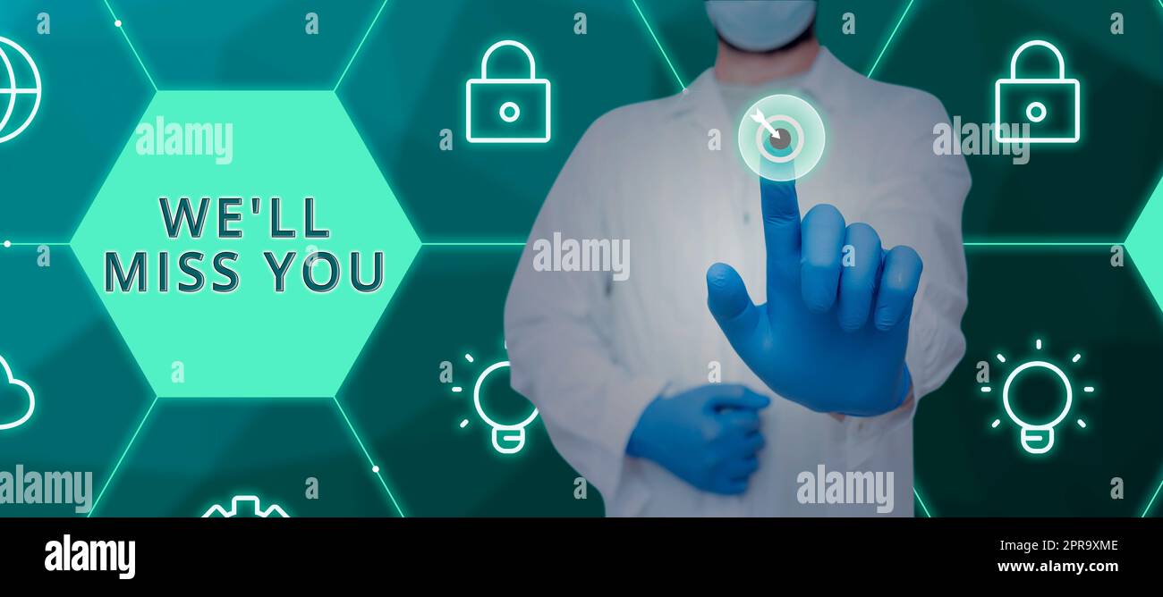 Text caption presenting We Ll Miss You. Concept meaning Going to feel ...