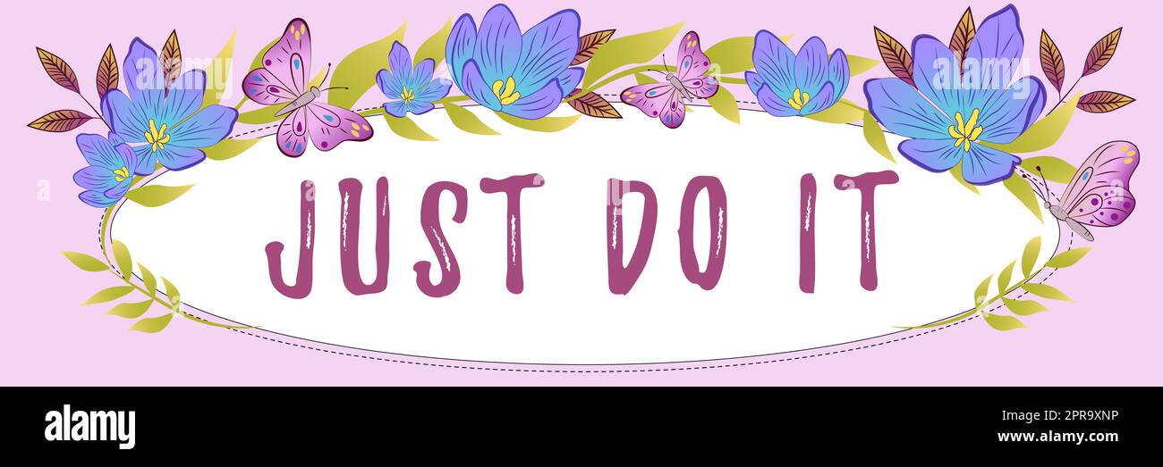 Hand writing sign Just Do It, Business showcase Motivation for starting ...