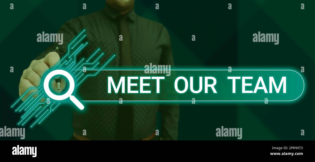 Sign displaying Meet Our Team, Word Written on Presentation of a ... Sign displaying Meet Our Team, Word Written on Presentation of a ...