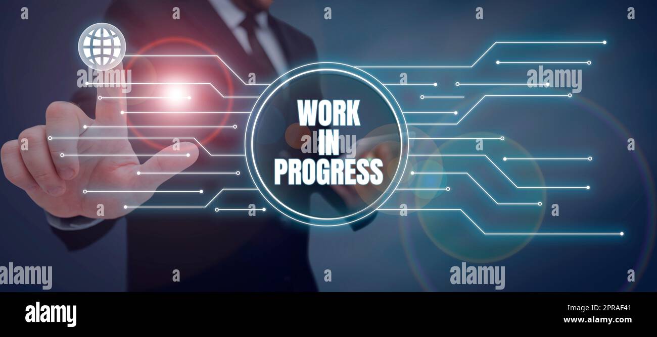 Text showing inspiration Work In Progress. Business idea Job still ...