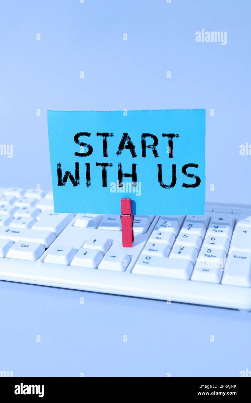 Hand writing sign Start With Us. Business showcase Get started on our ...