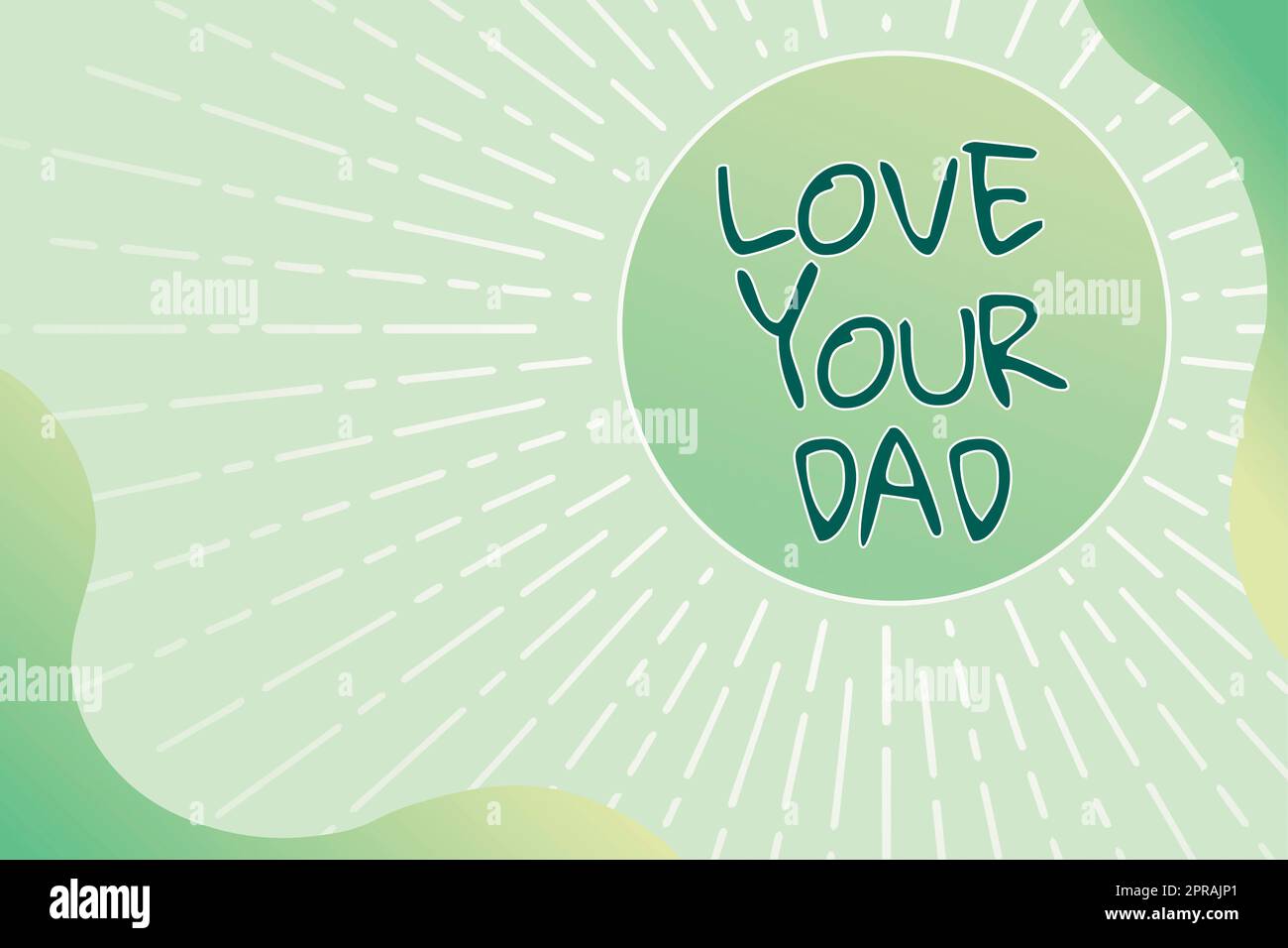 Handwriting text Love Your Dad. Business idea Have good feelings about ...