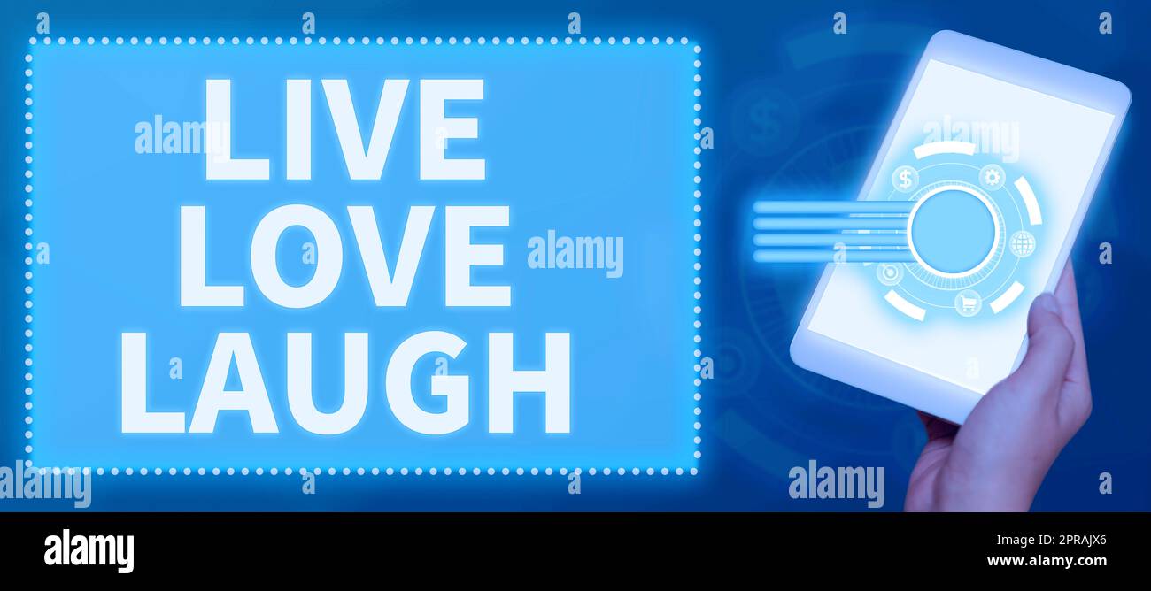 Handwriting text Live Love Laugh. Business idea Be inspired positive ...