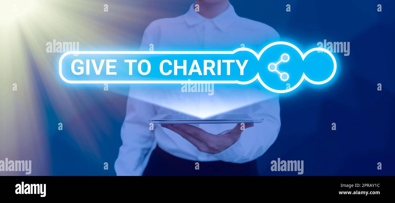 Sign displaying Give To Charity. Word Written on Donate giving things ...