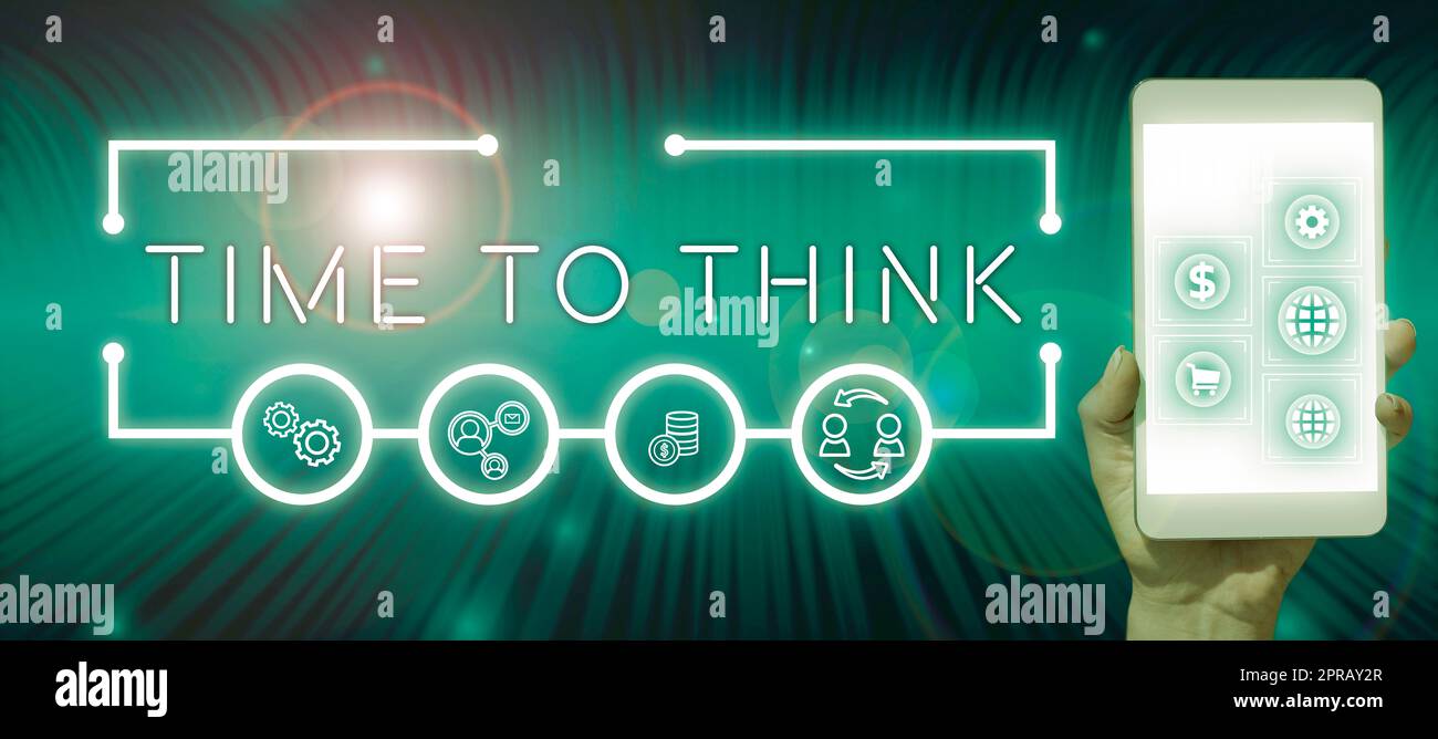 Hand writing sign Time To Think. Business idea Reconsider some things ...