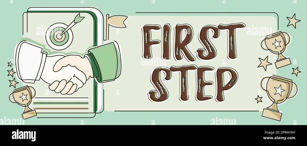 Inspiration showing sign First Step. Word for Pertaining to the start ...