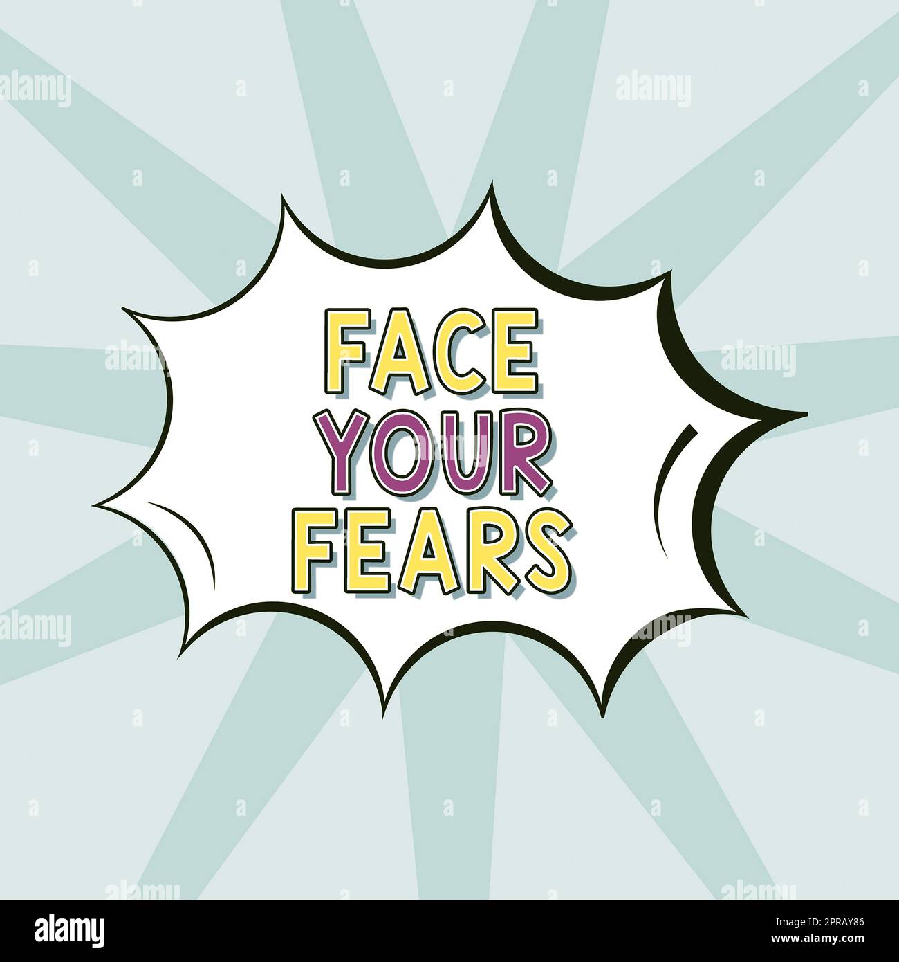 Text caption presenting Face Your Fears. Conceptual photo Have the ...