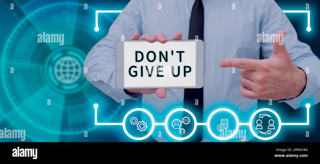 Conceptual display Don T Give Up. Internet Concept Keep trying until ... Conceptual display Don T Give Up. Internet Concept Keep trying until ...