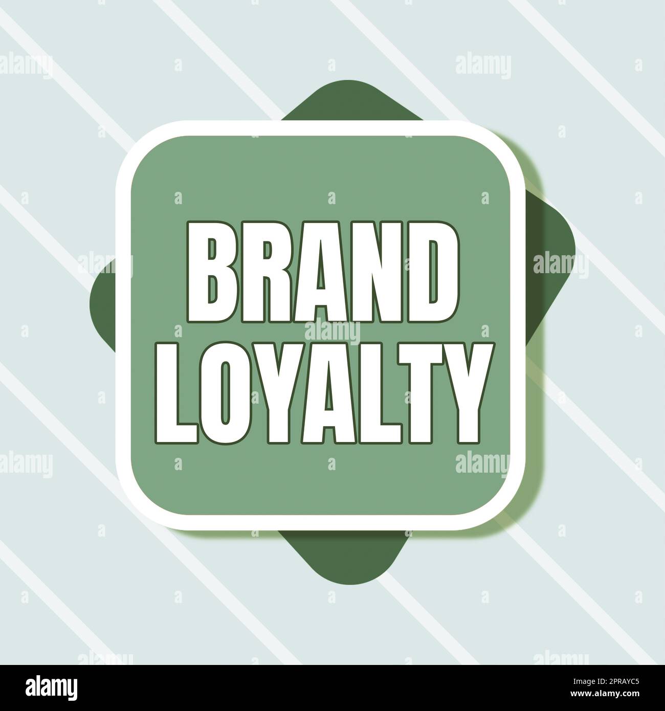 Sign displaying Brand Loyalty. Conceptual photo Repeat Purchase ...