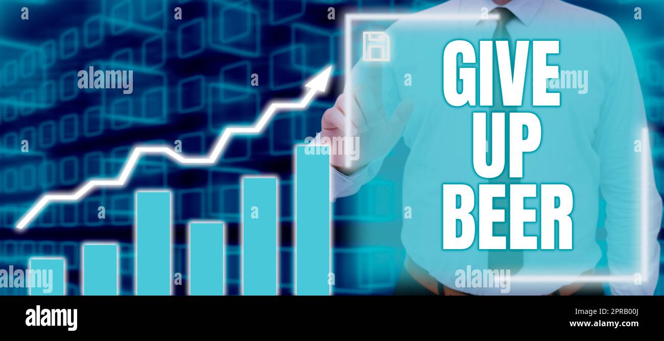 Writing displaying text Give Up Beer. Conceptual photo Stop drinking ...