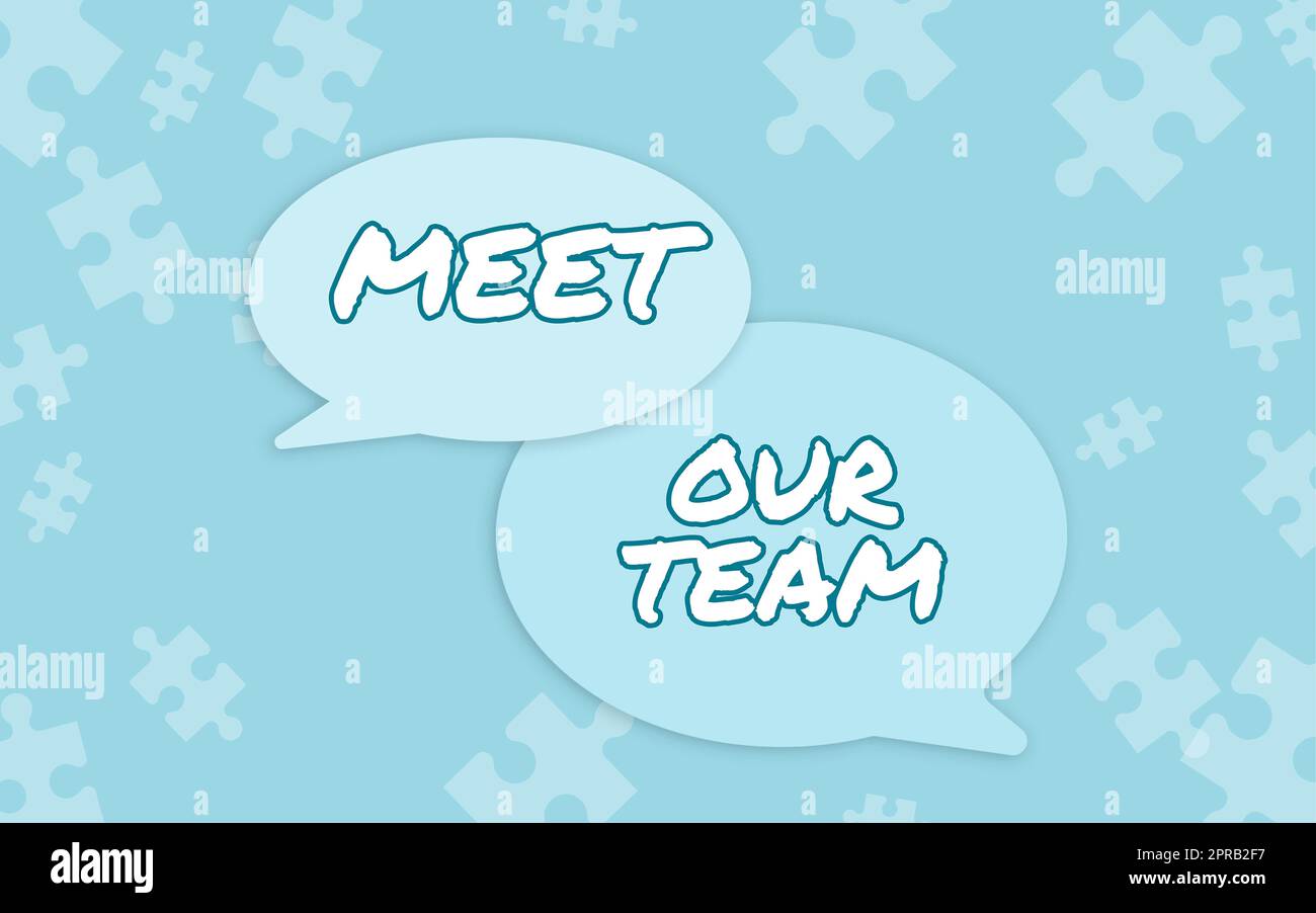 Text showing inspiration Meet Our Team. Concept meaning Presentation of ... Text showing inspiration Meet Our Team. Concept meaning Presentation of ...