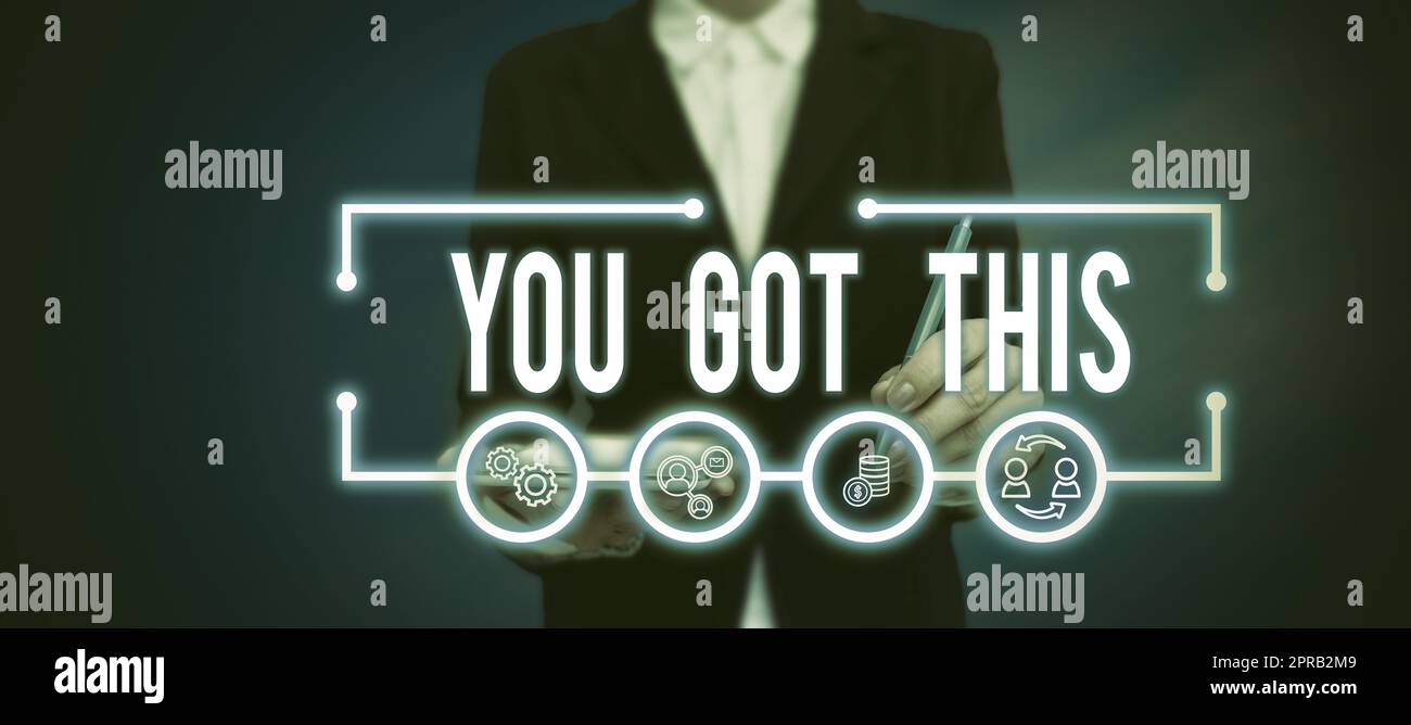 Writing displaying text You Got This. Concept meaning Inspiration to do ...