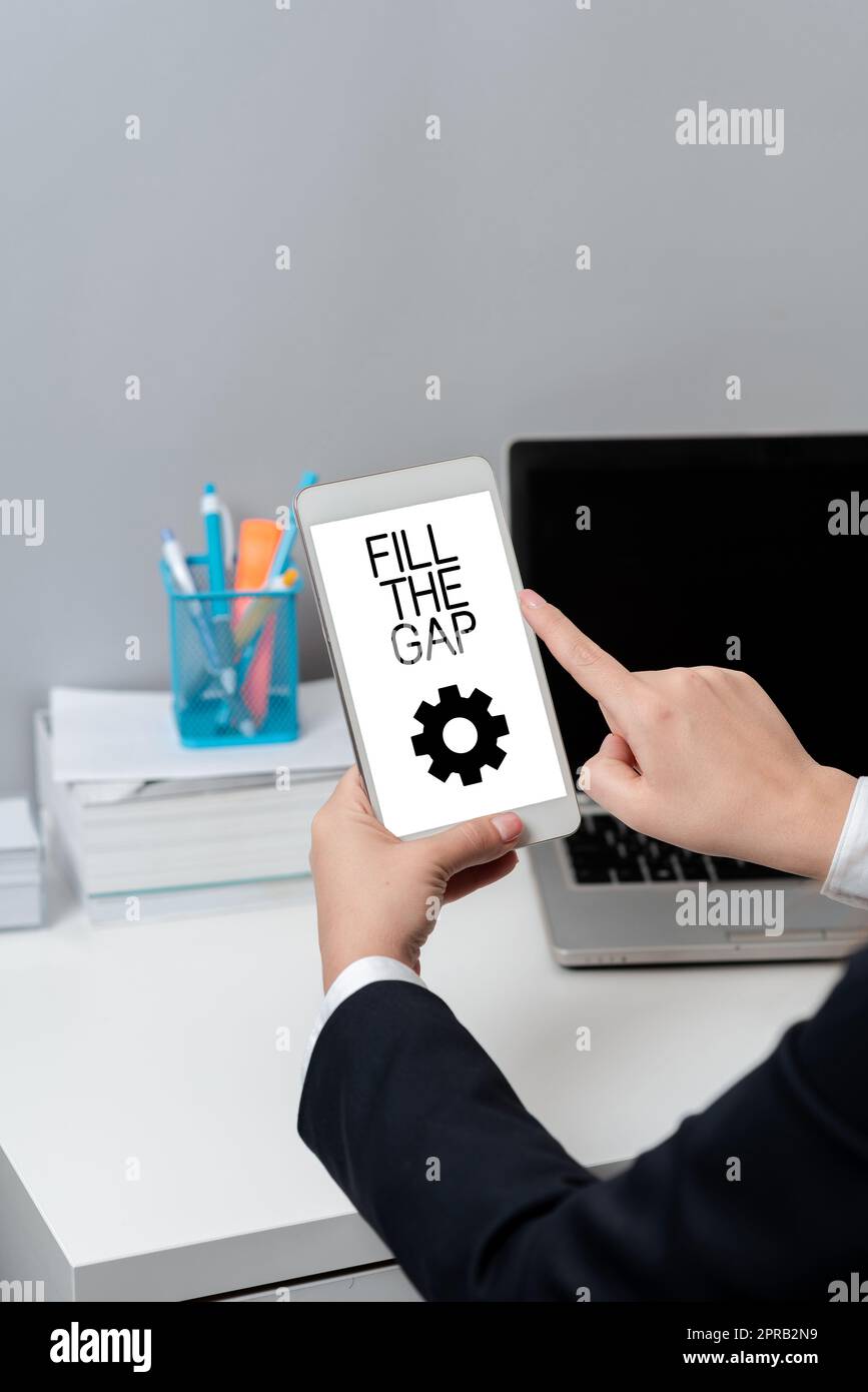 Sign displaying Fill The Gap. Word Written on Put he missing part in ...