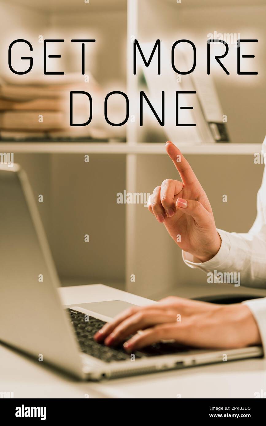 Sign displaying Get More Done. Conceptual photo Checklist Organized ...