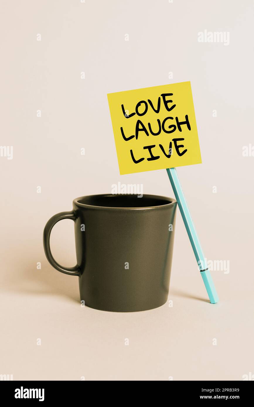 Inspiration showing sign Love Laugh Live. Concept meaning Be inspired ...