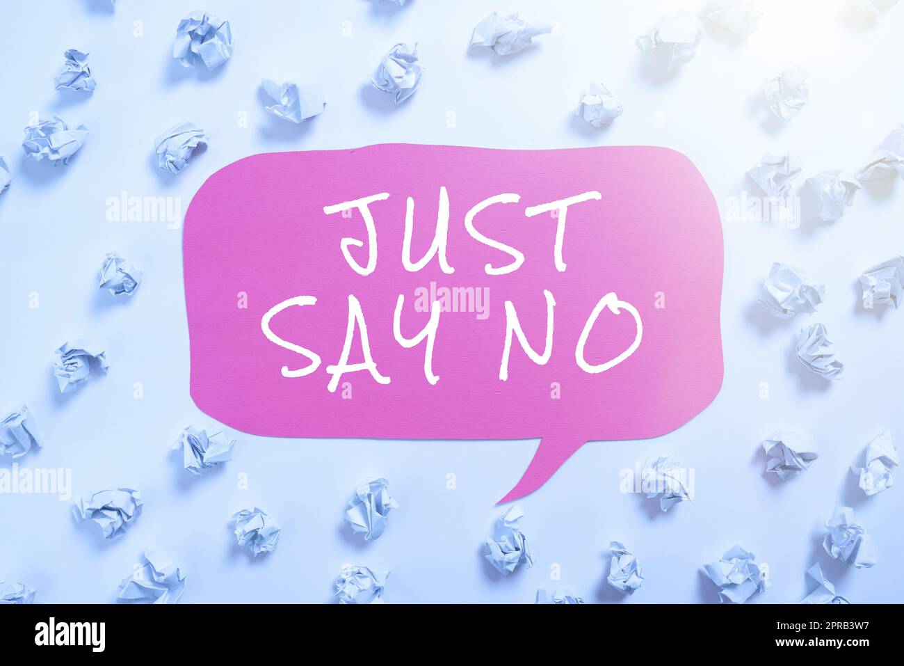 Text sign showing Just Say No. Word Written on Do not be afraid of ...