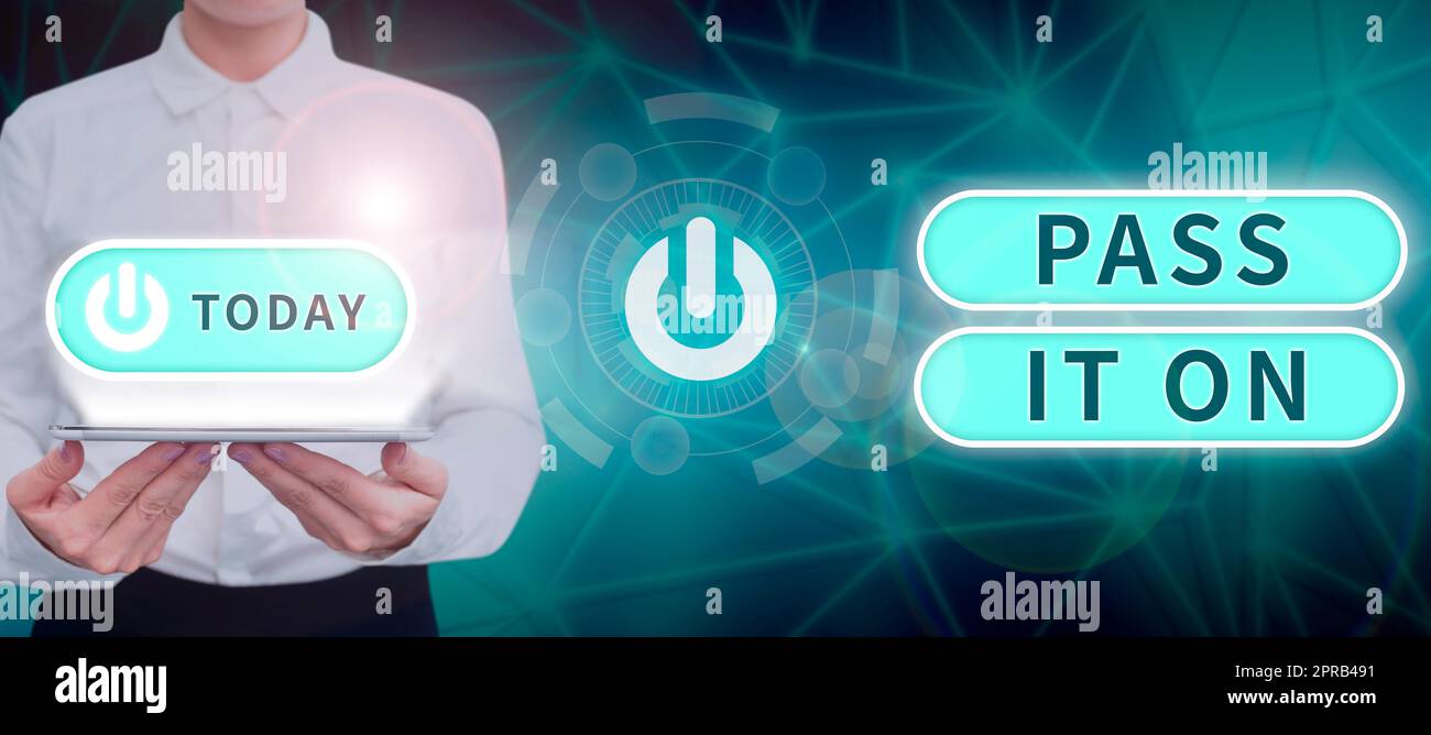 Inspiration showing sign Pass It On. Business concept Share something ...