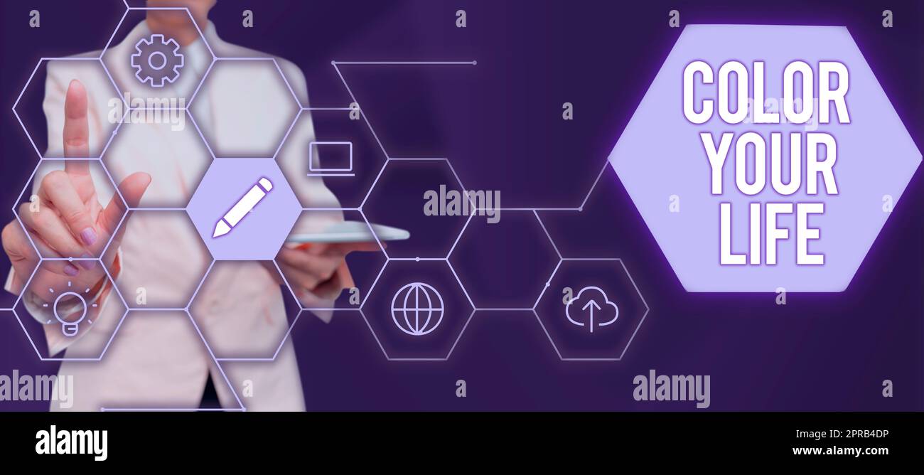 Sign displaying Color Your Life. Business overview Make your days ...