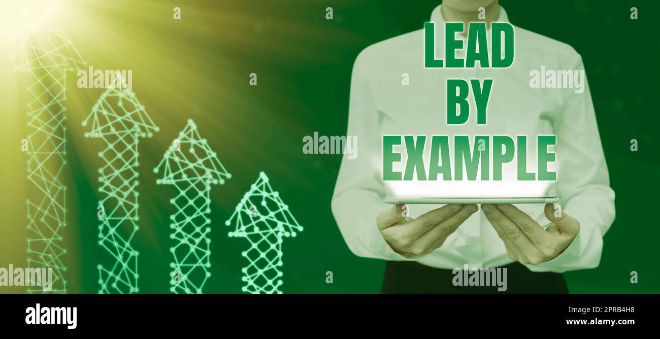 Conceptual caption Lead By Example. Business approach Be a mentor ...