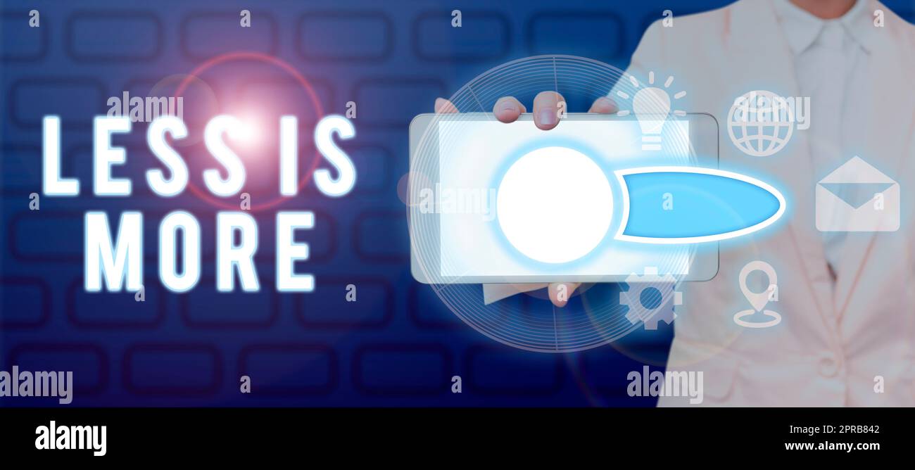 Writing displaying text Less Is More. Business showcase Minimalist ...