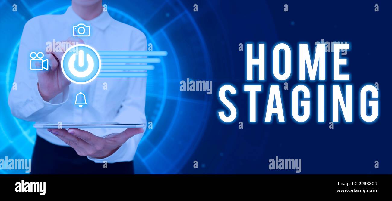 Inspiration showing sign Home Staging. Internet Concept Act of ...