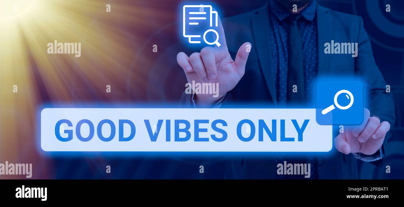 Hand writing sign Good Vibes Only. Word for Just positive emotions ...