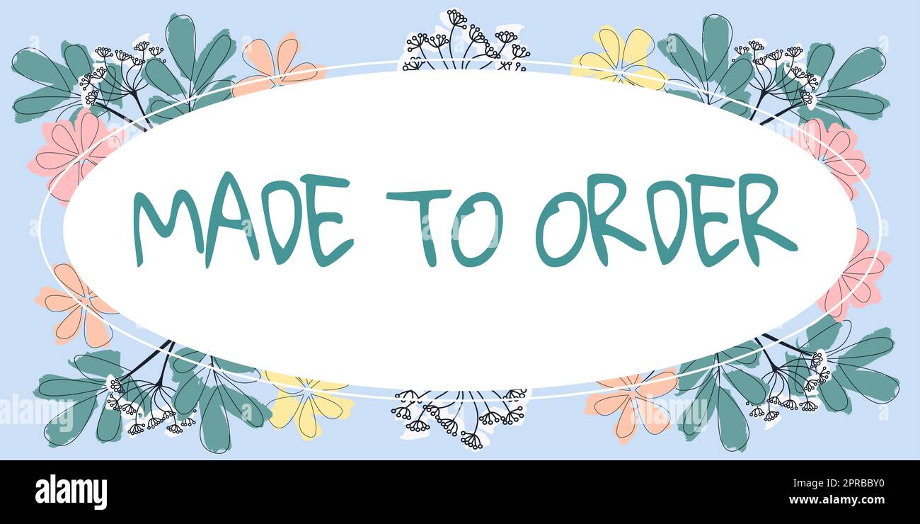 Writing displaying text Made To Order. Business approach Something done ...