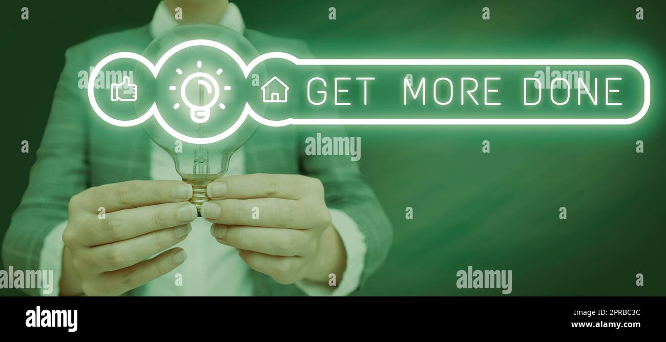 Sign displaying Get More Done. Business approach Checklist Organized ...