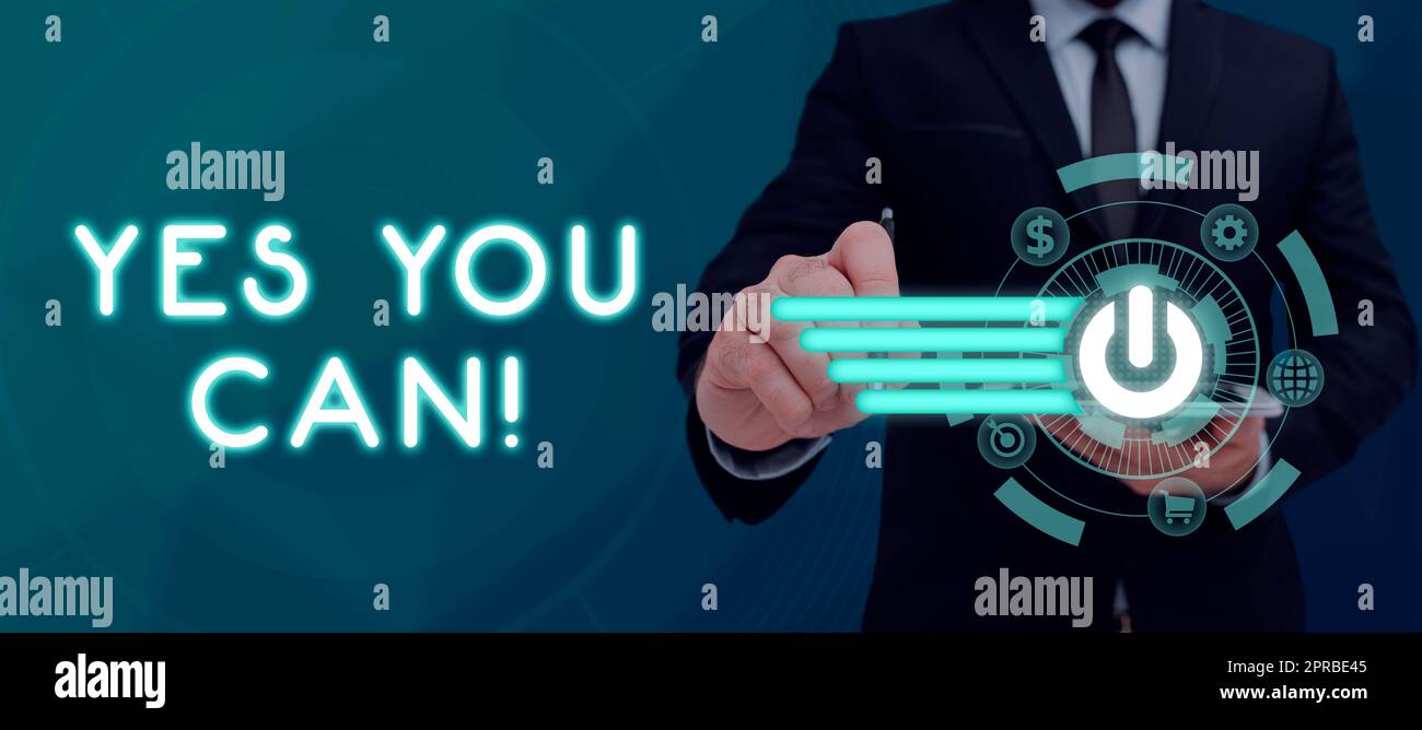 Text sign showing Yes You Can. Concept meaning Positivity Encouragement ...