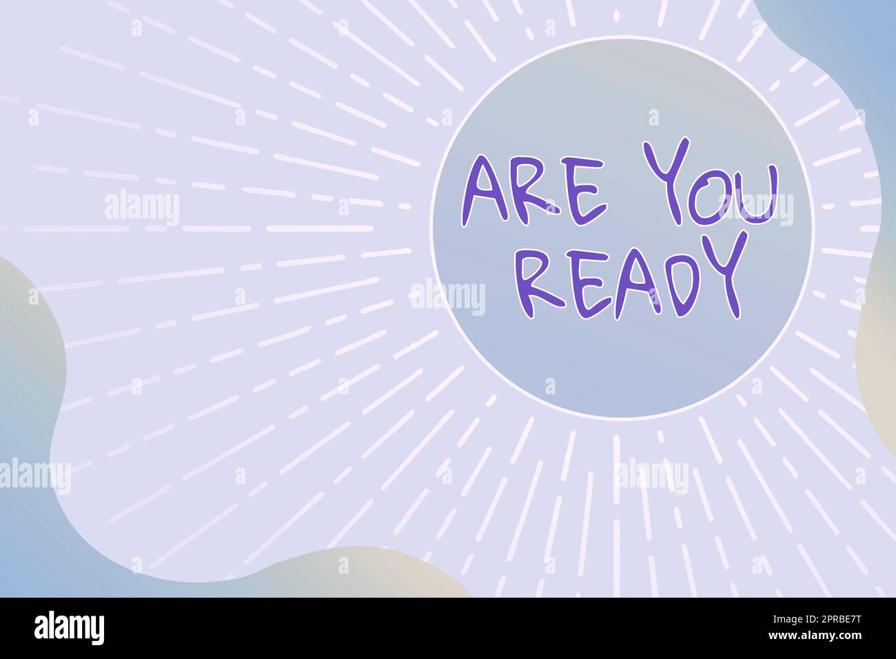 Writing displaying text Are You Ready. Business showcase Alertness ...