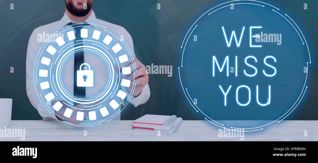 Text sign showing We Miss You. Business idea Feeling sad because you ...