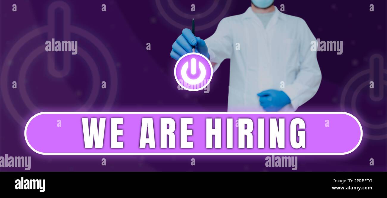 Sign displaying We Are Hiring. Concept meaning Workforce Wanted HR ...