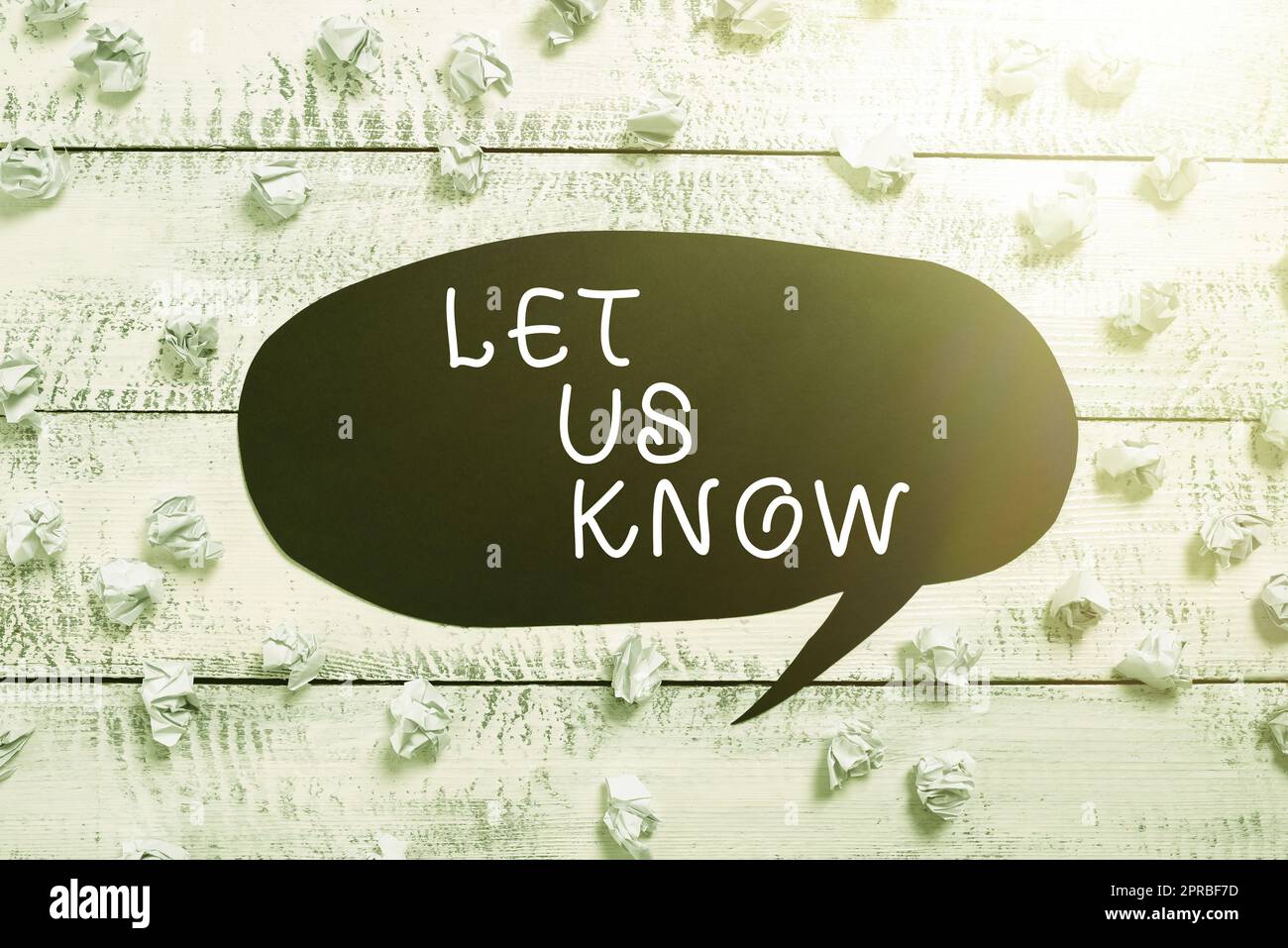 Inspiration showing sign Let Us Know. Word for Inform about a situation ...